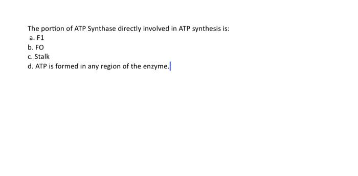 Solved The portion of ATP Synthase directly involved in ATP | Chegg.com