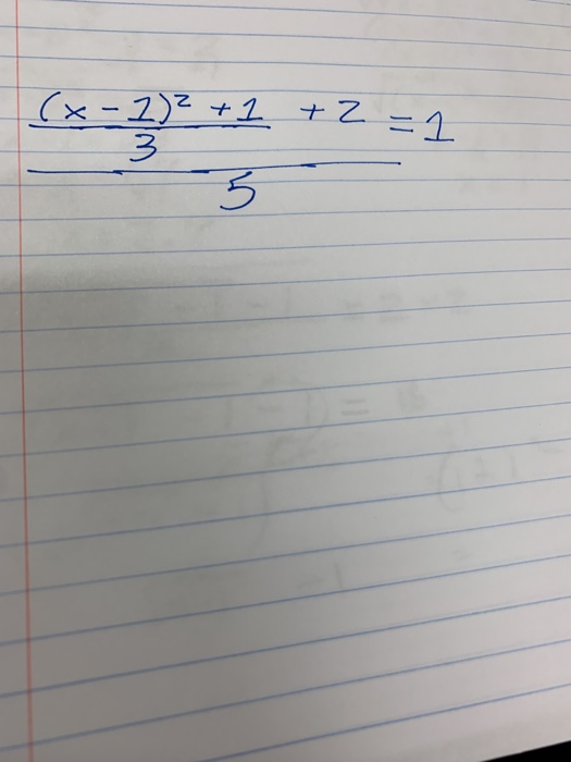 Solved (x-1)2 +1 +2 = 1 | Chegg.com
