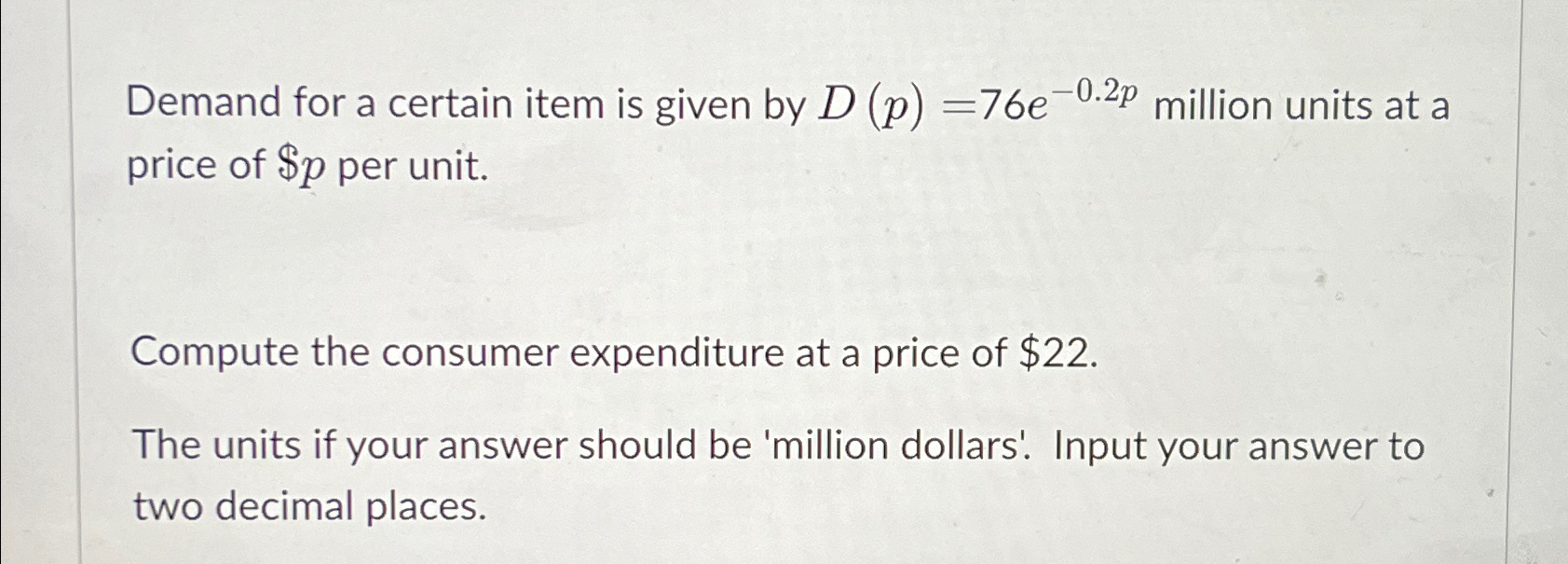 Solved Demand for a certain item is given by D(p)=76e-0.2p | Chegg.com