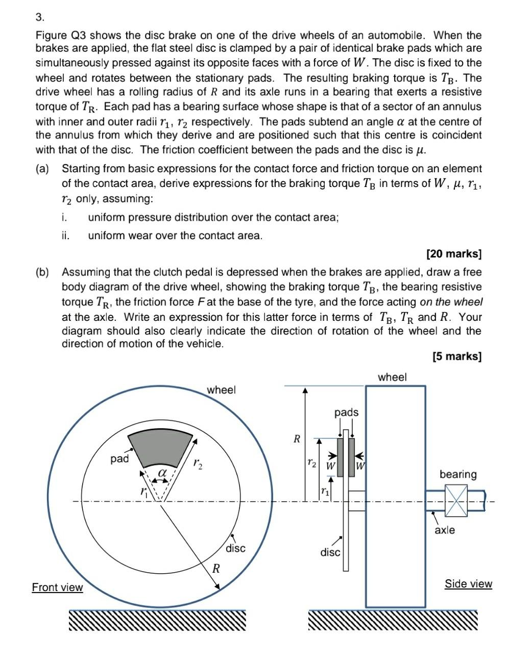 Solved 3. Figure Q3 shows the disc brake on one of the drive | Chegg.com