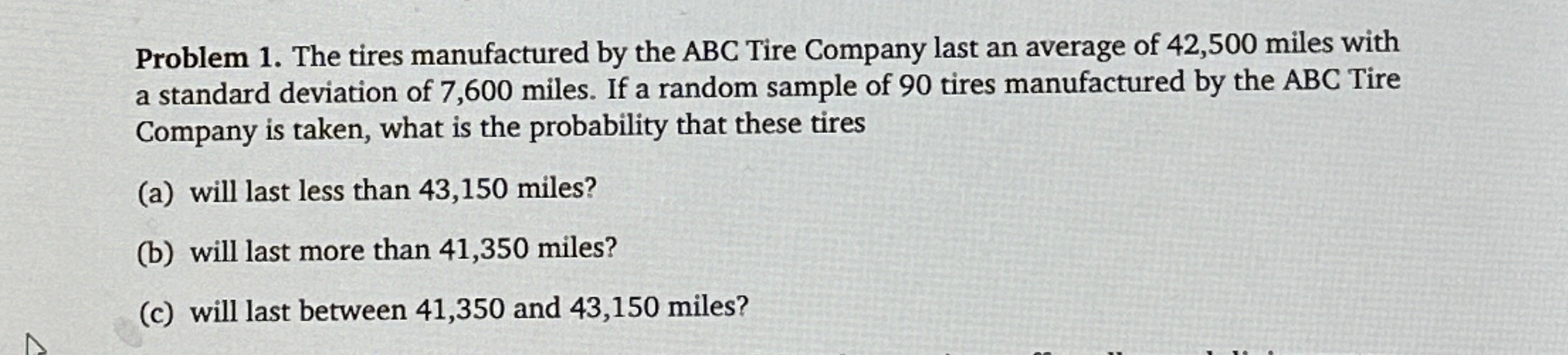 Solved Problem 1. ﻿The tires manufactured by the ABC Tire | Chegg.com