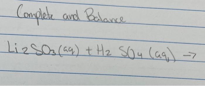 Solved Li2SO3( aq) +H2SO4(aq)→ | Chegg.com