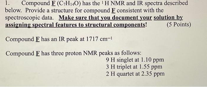 1. Compound F(C7H14O) has the 1H NMR and IR spectra | Chegg.com