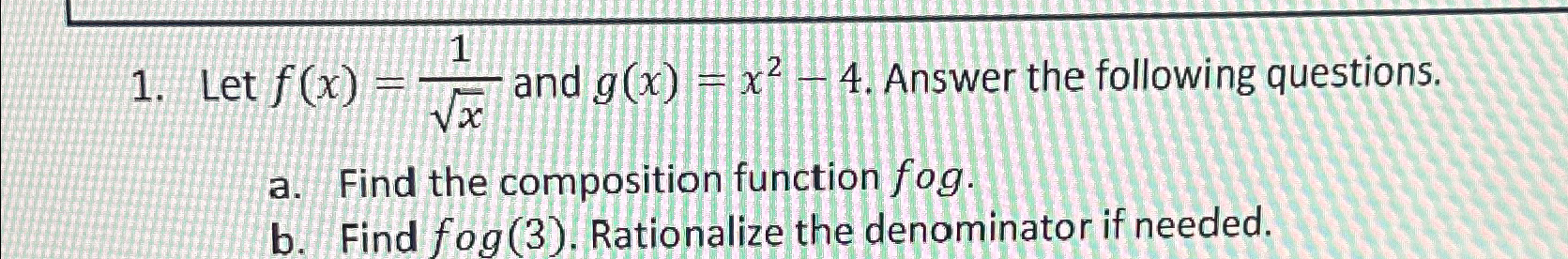 Solved Let f(x)=1x2 ﻿and g(x)=x2-4. ﻿Answer the following | Chegg.com