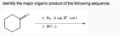 Solved Identify the major organic product of the following | Chegg.com