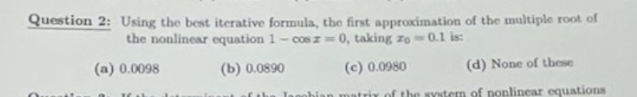 Solved Question 2: Using the best iterative formula, the | Chegg.com
