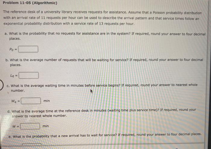 Solved Problem 11-05 (Algorithmic) The reference desk of a | Chegg.com