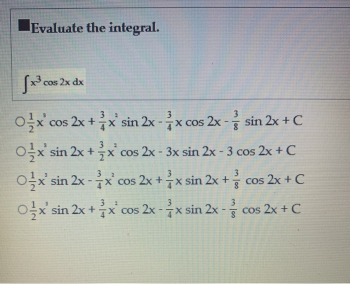 Solved Evaluate the integral. cos 2x dx o{x'cos 2x + 1x sin | Chegg.com