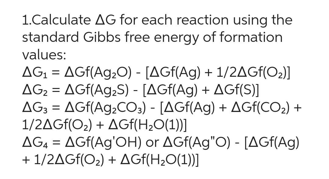 Solved 1.Calculate ΔG for each reaction using the standard | Chegg.com
