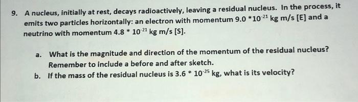 Solved 9. A nucleus, initially at rest, decays | Chegg.com