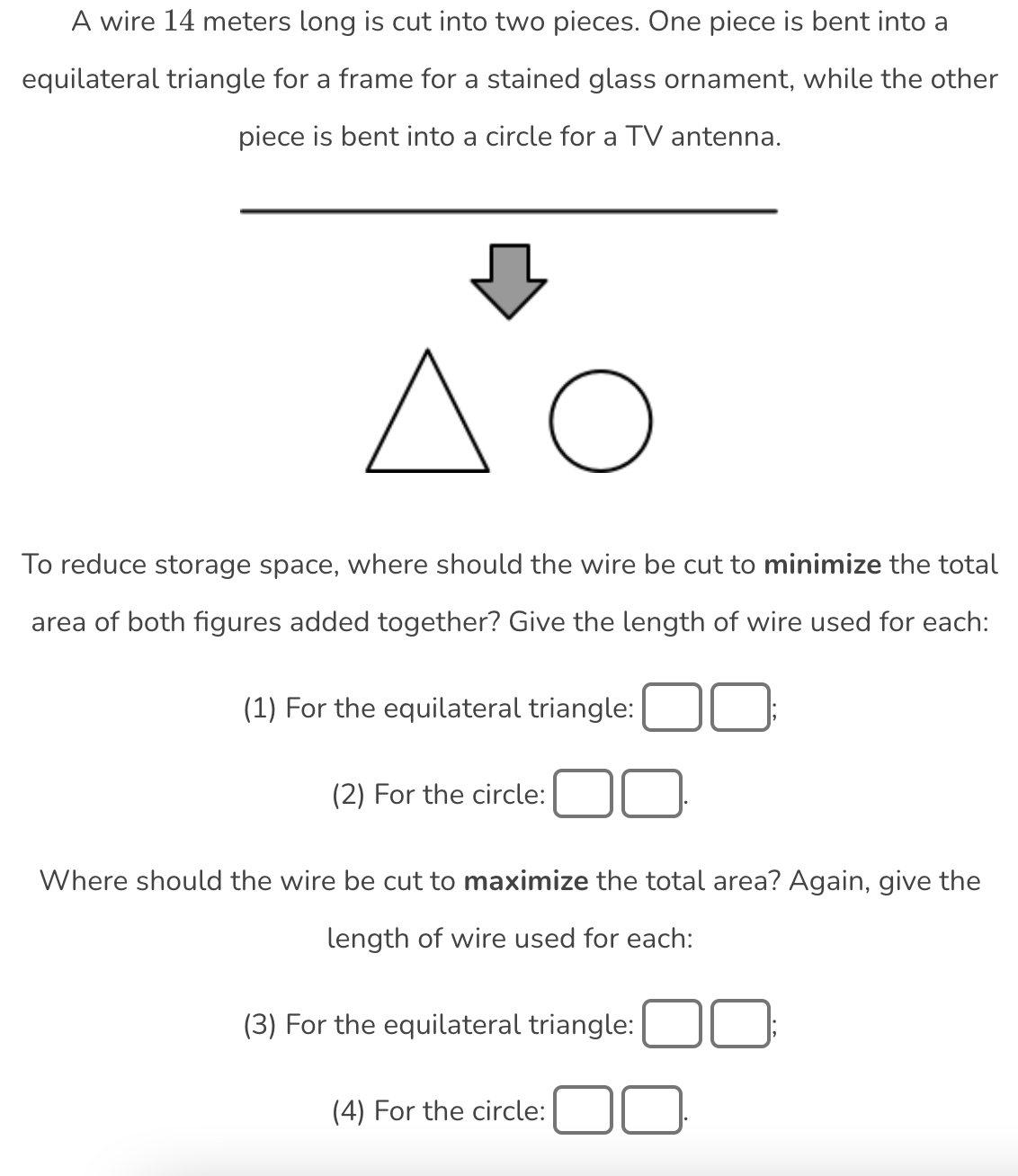 A wire 14 ﻿meters long is cut into two pieces. One | Chegg.com