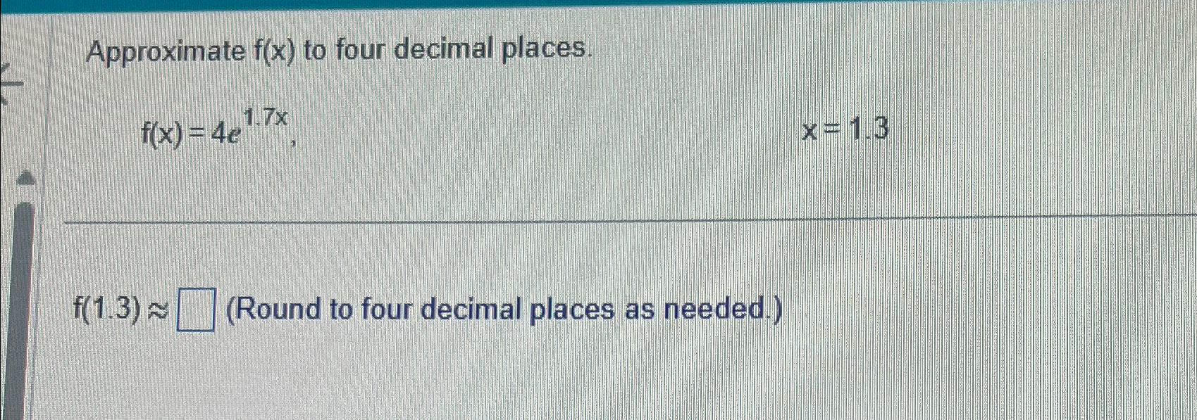 Solved Approximate f(x) ﻿to four decimal | Chegg.com