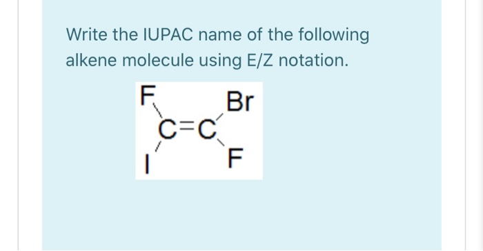 Solved Write the IUPAC name of the following alkene molecule | Chegg.com