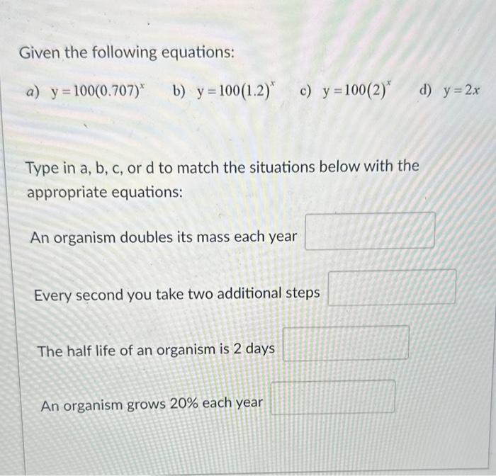 Solved Given the following equations: a) y=100(0.707)x b) | Chegg.com
