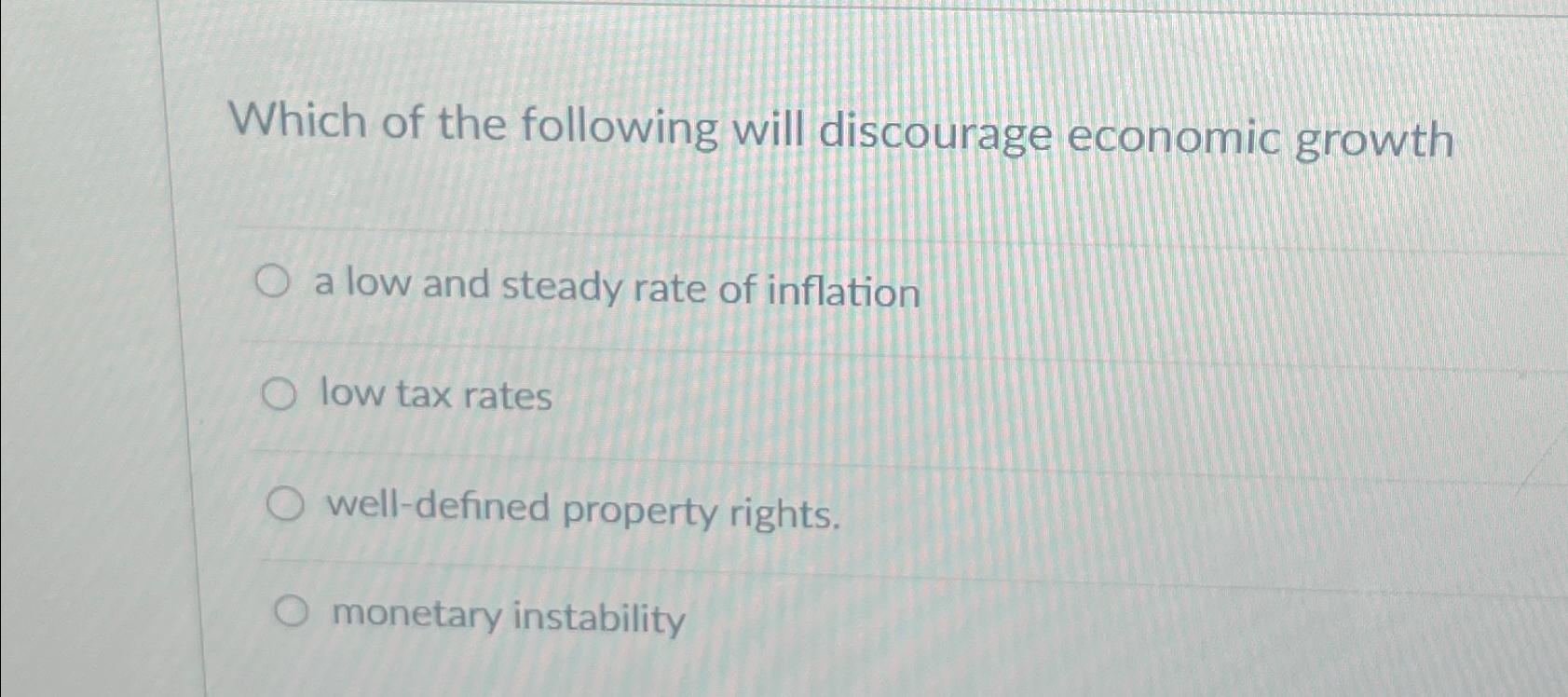 Solved Which of the following will discourage economic | Chegg.com