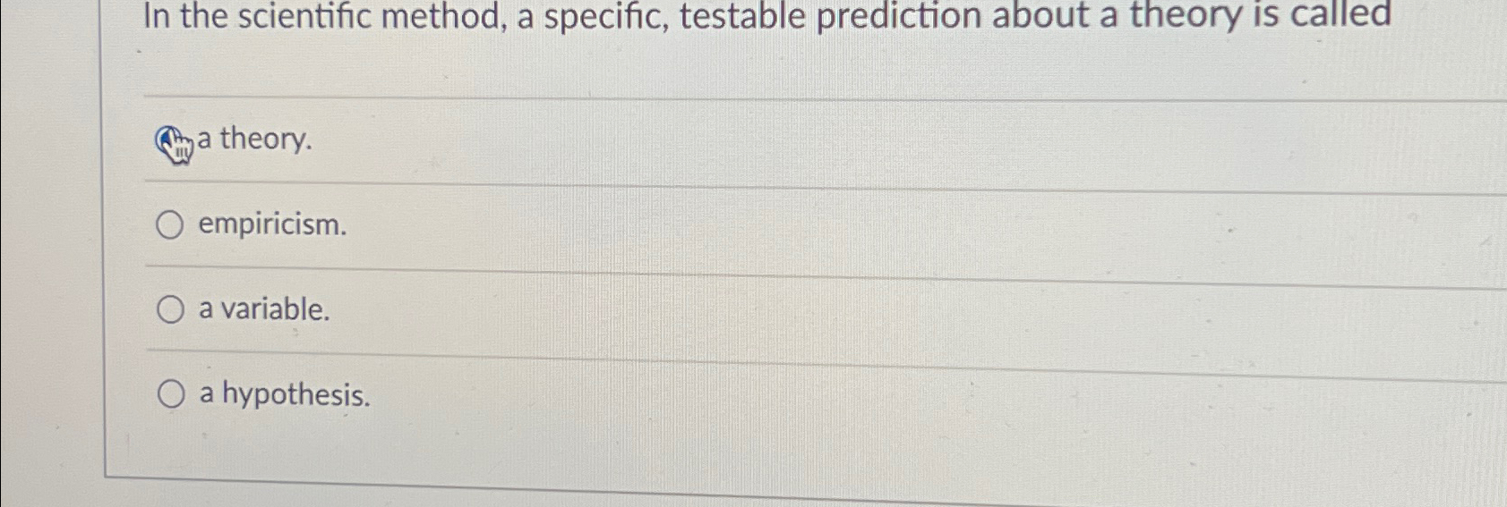 Solved In the scientific method, a specific, testable | Chegg.com