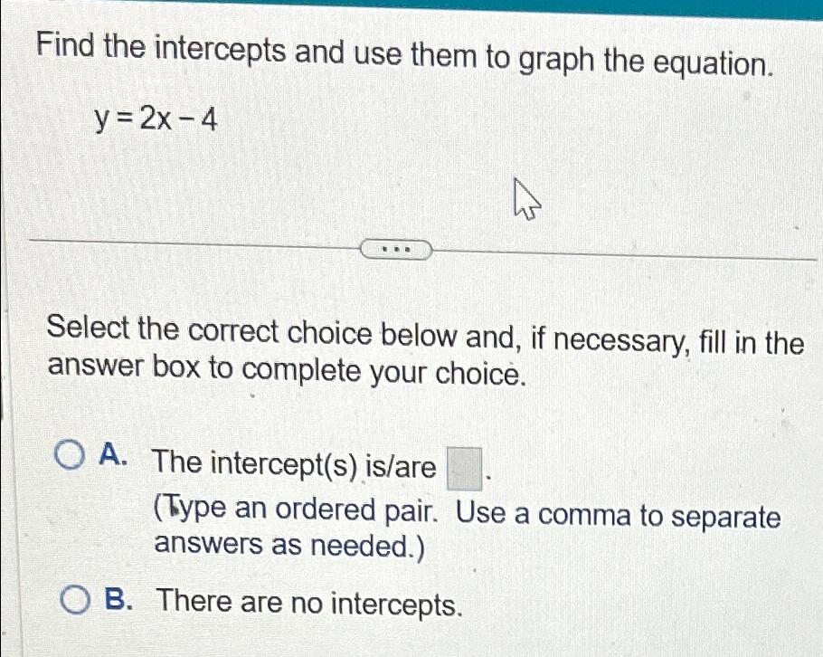 Solved Find the intercepts and use them to graph the | Chegg.com