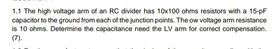 Solved 1.1 The high voltage arm of an RC divider has | Chegg.com