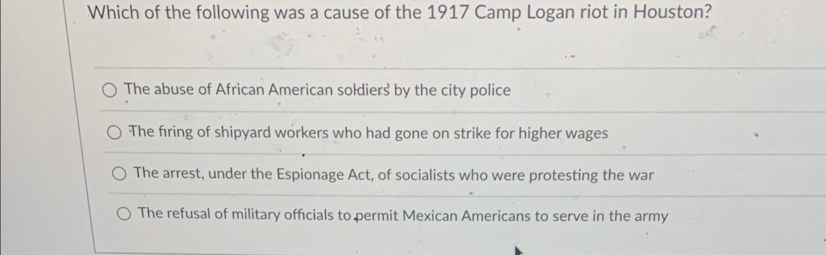 Solved Which of the following was a cause of the 1917 ﻿Camp | Chegg.com