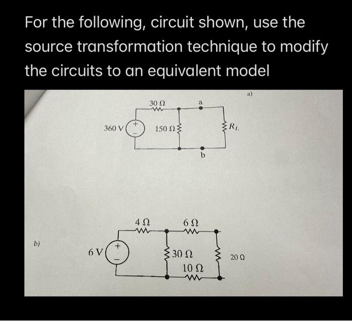 Solved For The Following Circuit Shown Use The Source 