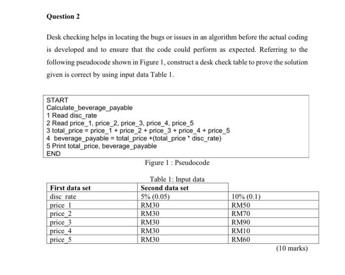 Solved Question 2 Desk checking helps in locating the bugs | Chegg.com