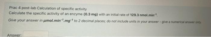 Solved Prac 4 post-lab Calculation of specific activity | Chegg.com