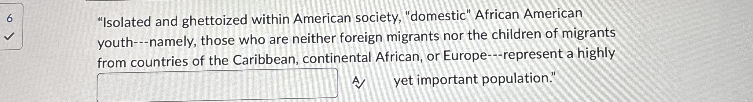 Solved "Isolated and ghettoized within American society, | Chegg.com