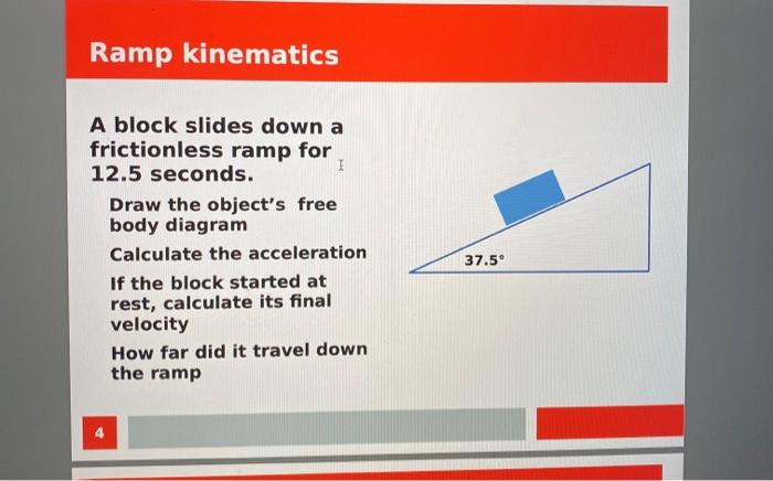 Solved Ramp kinematics A block slides down a frictionless | Chegg.com