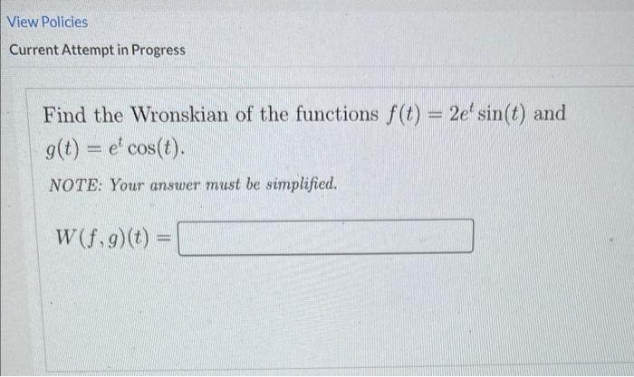 Solved Find the Wronskian of the functions f(t)=2etsin(t) | Chegg.com