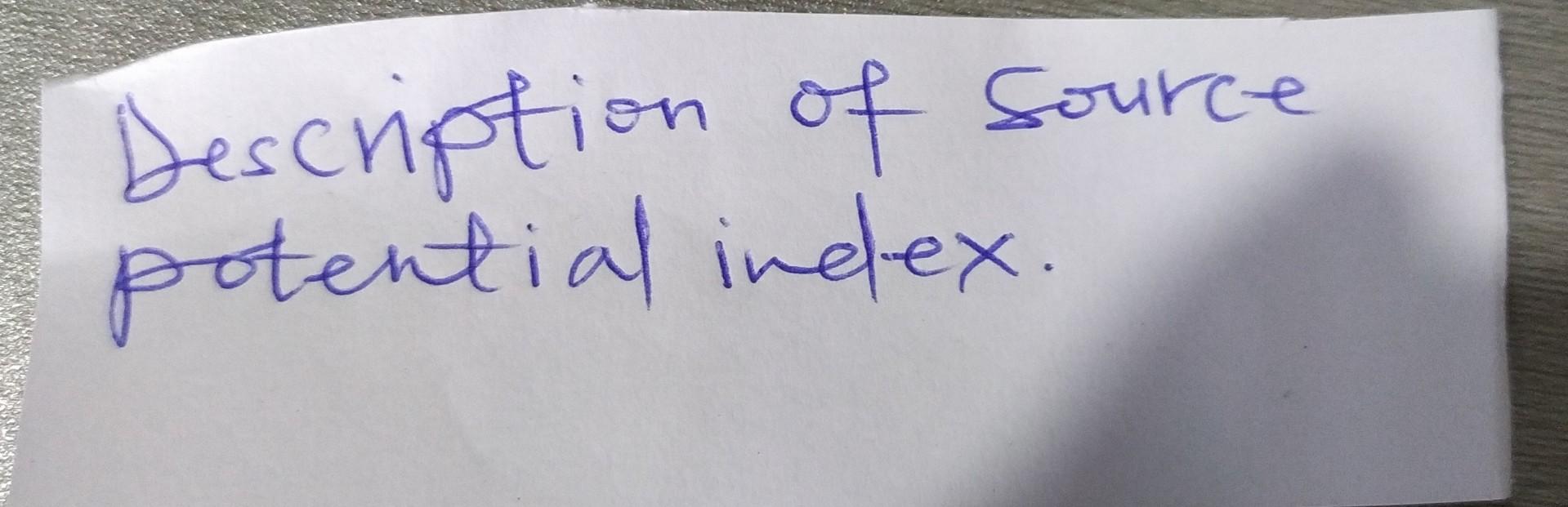 Solved Description of Source potential index | Chegg.com