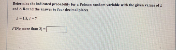 Solved Determine the indicated probability for a Poisson | Chegg.com