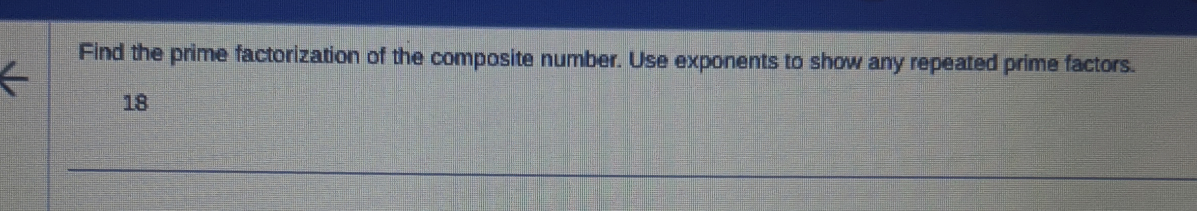 Solved Find the prime factorization of the composite number. | Chegg.com