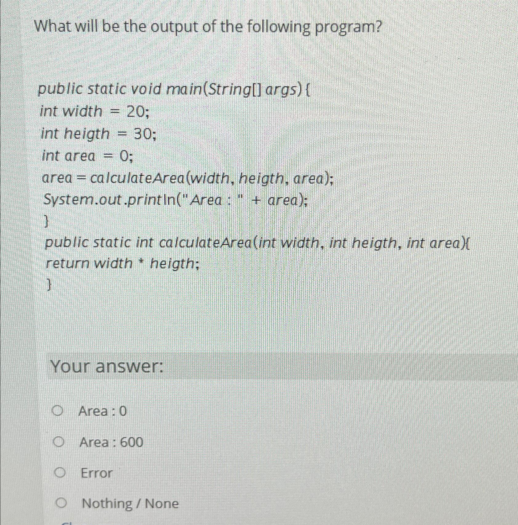 Solved What will be the output of the following | Chegg.com