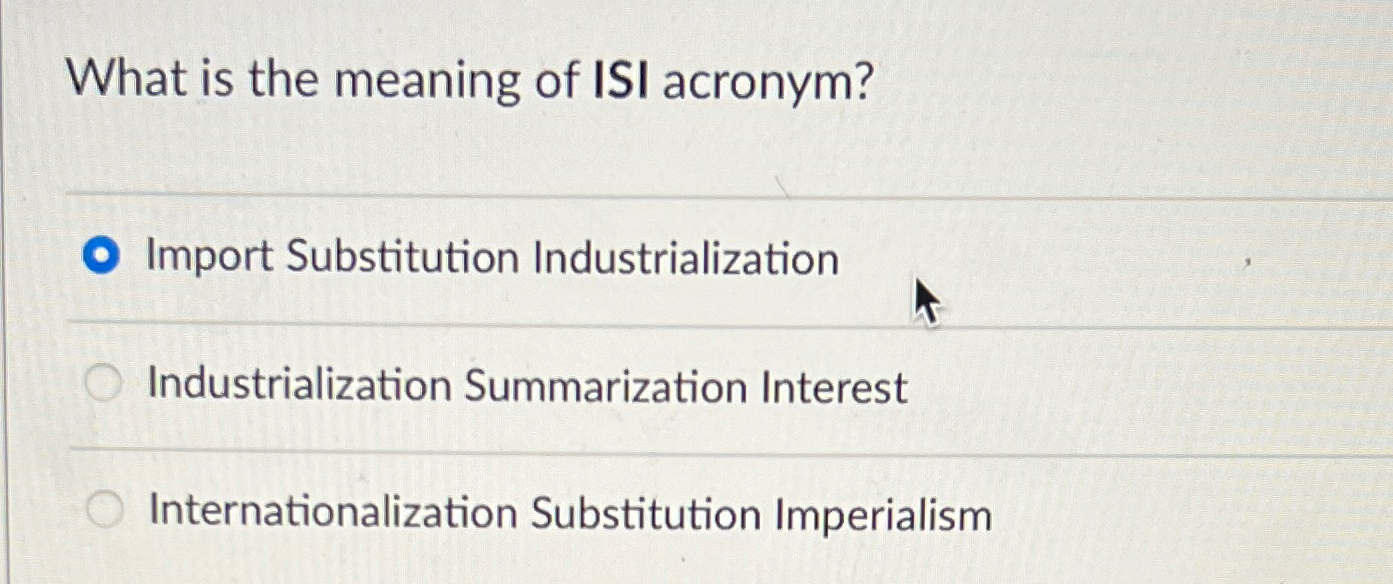 Solved What is the meaning of ISI acronym?Import | Chegg.com
