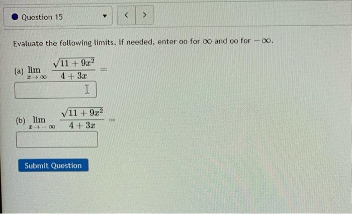 Solved Evaluate the following limits. If needed, enter oo | Chegg.com