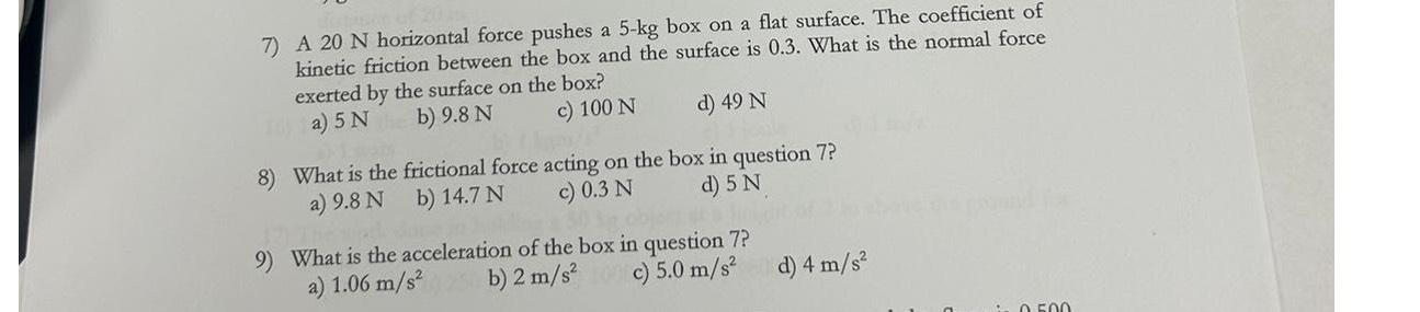 Solved A 20N ﻿horizontal force pushes a 5-kg ﻿box on a flat | Chegg.com
