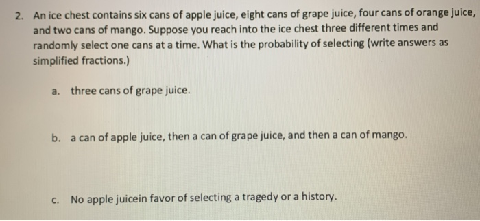 Solved 2. An ice chest contains six cans of apple juice, | Chegg.com