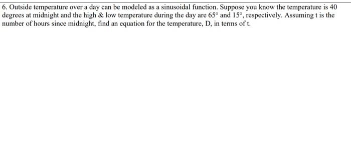 Solved 6. Outside temperature over a day can be modeled as a | Chegg.com