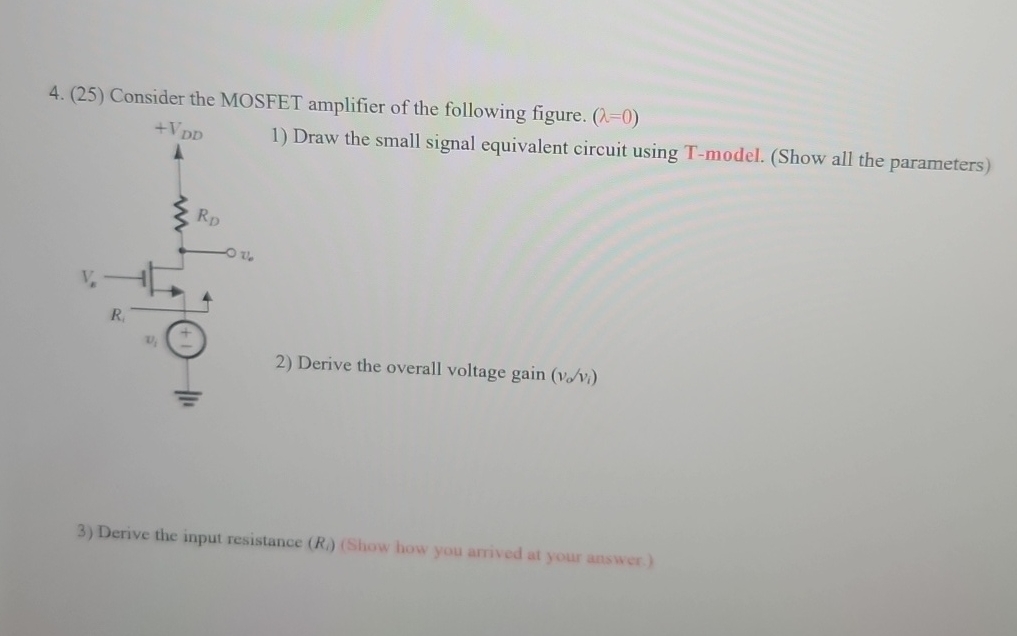 Solved (25) ﻿Consider the MOSFET amplifier of the following | Chegg.com