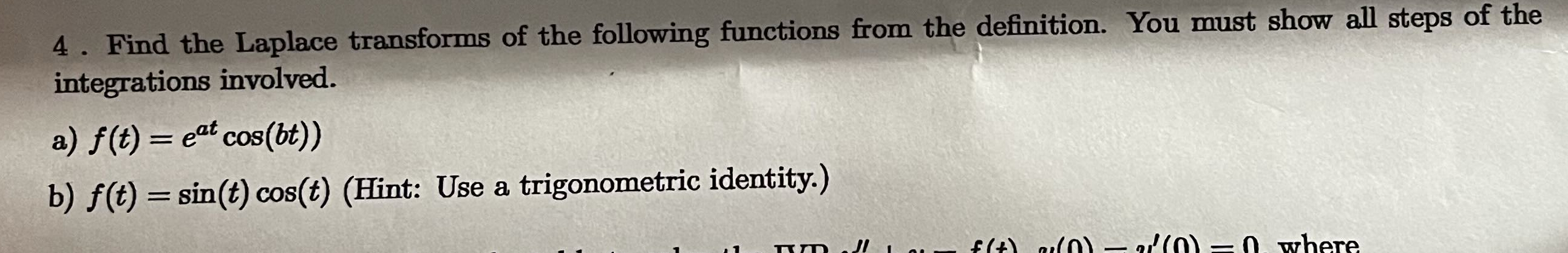 Solved Find the Laplace transforms of the following | Chegg.com