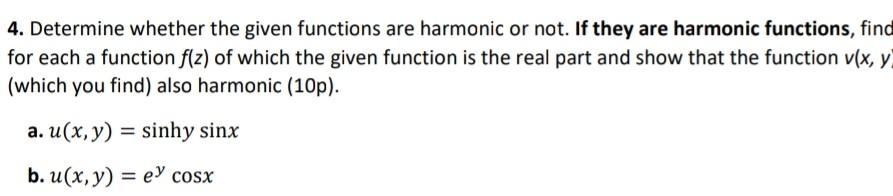 Solved 4. Determine whether the given functions are harmonic | Chegg.com