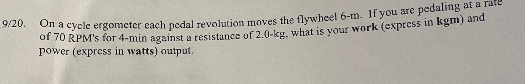 Solved (9)/(20). On a cycle ergometer each pedal revolution | Chegg.com