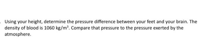Solved Using your height, determine the pressure difference | Chegg.com