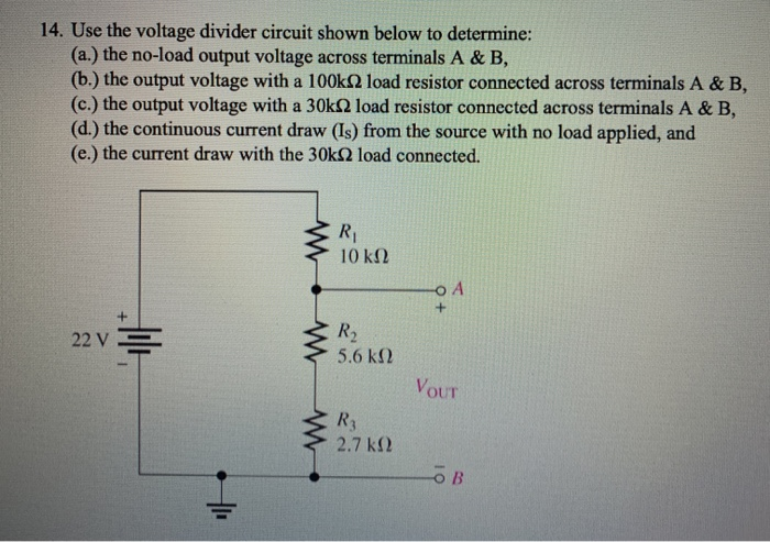 Solved 14. Use the voltage divider circuit shown below to | Chegg.com