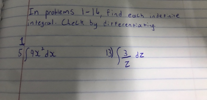 Solved In problems 1-16, find each indefinite integral. | Chegg.com