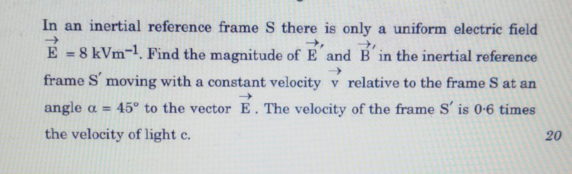 In an inertial reference frame S there is only a | Chegg.com