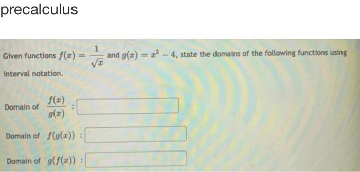 Solved precalculus 1 Given functions f(x) interval notation | Chegg.com