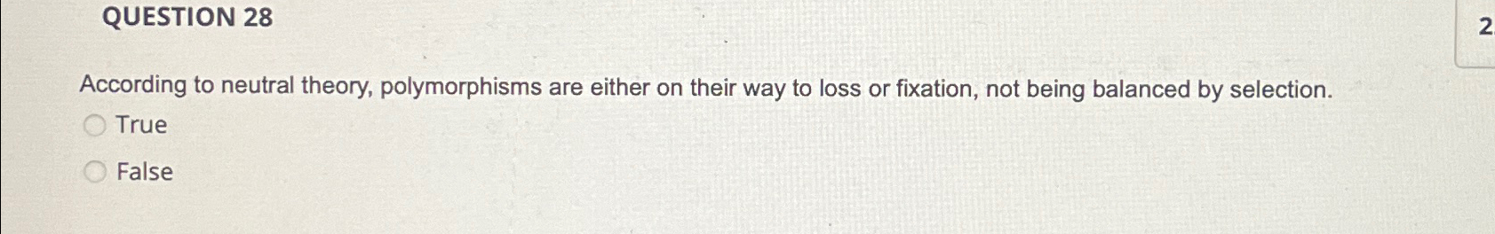 Solved QUESTION 28According to neutral theory, polymorphisms | Chegg.com