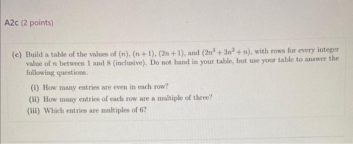 Solved (c) Build a table of the values of (n),(n+1),(2n+1), | Chegg.com