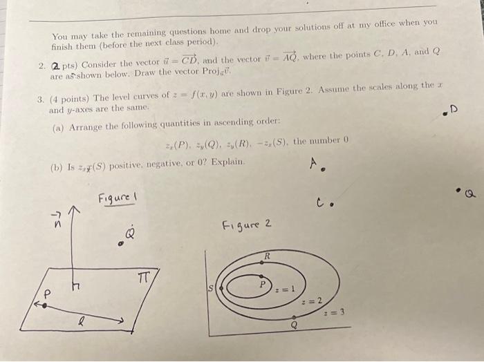 Solved You may take the remaining questions home and drop | Chegg.com